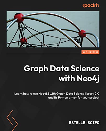 Amazon | Graph Data Science with Neo4j: Learn how to use Neo4j 5 with Graph Data Science library ...