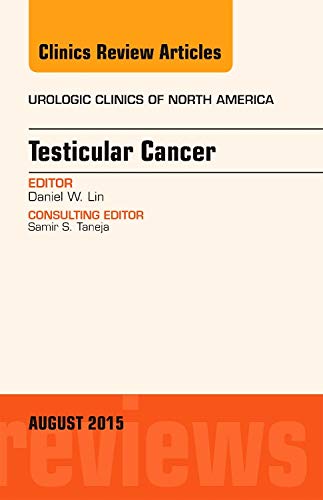 Testicular Cancer, An Issue of Urologic Clinics (Volume 42-3) : Buy ...