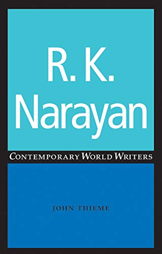 R. K. Narayan (Contemporary World Writers) eBook : Thieme, John: Amazon ...