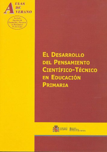 El desarrollo del pensamiento científico-técnico en educación primaria ...