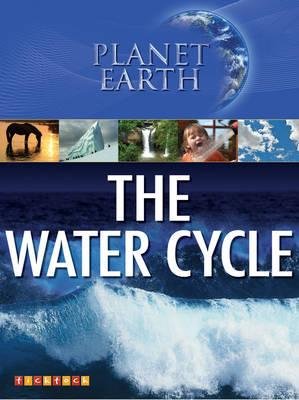 Planet Earth: the Water Cycle: Amazon.co.uk: Books