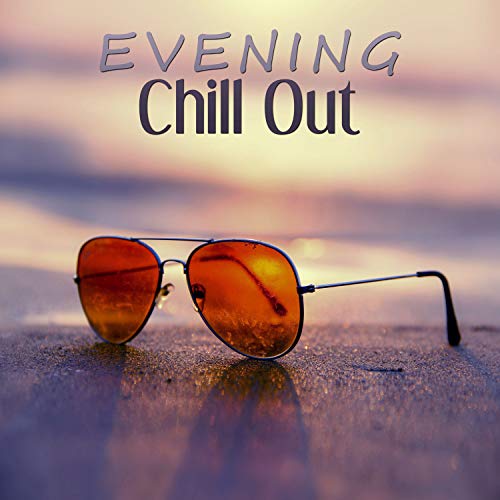 Play Evening Chill Out – Ibiza Beach, Feel Positive Energy, Chillout ...