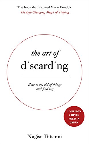 The Art of Discarding: How to get rid of clutter and find joy eBook ...