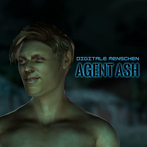 Digitale Menschen by Agent Ash on Prime Music