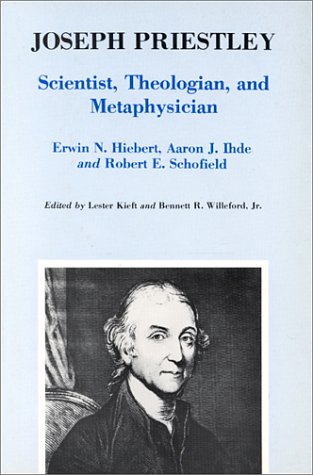 Joseph Priestley Scientist, Theologian, and Metaphysician: A Symposium ...