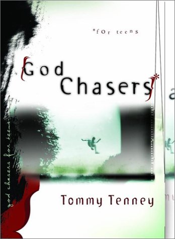 God Chasers for Teens: Tenney, Tommy: 9780768421538: Amazon.com: Books