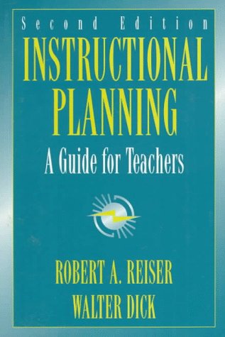 Instructional Planning: A Guide for Teachers (2nd Edition): Reiser ...