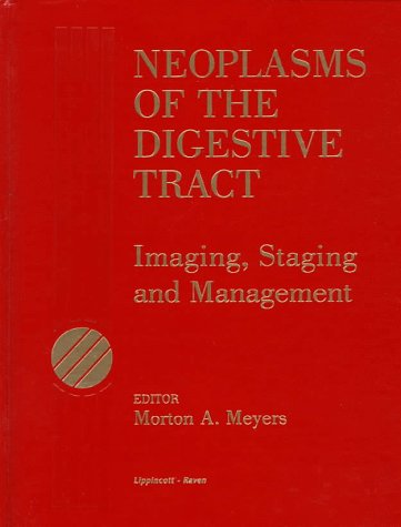 Neoplasms of the Digestive Tract: Imaging, Staging, and Management ...