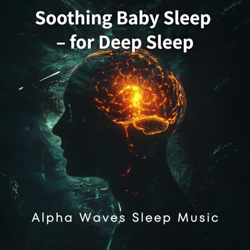 Play Soothing Baby Sleep - for Deep Sleep by Alpha Waves Sleep Music on ...