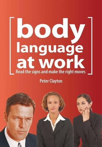 Body Language at Work: 9780753721865: Books - Amazon.ca
