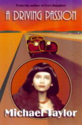 A Driving Passion (Peacock Splendour): Taylor, Michael: 9780952540465 ...