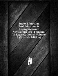 Amazon.in: Buy Index Librorum Prohibitorum Ac Expurgan Book Online at ...