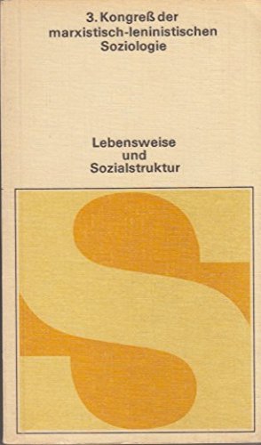 Lebensweise und Sozialstruktur. Materialien des 3. Kongresses der ...