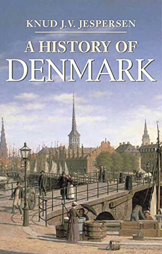 A History of Denmark (Palgrave Essential Histories): Knud J.V ...
