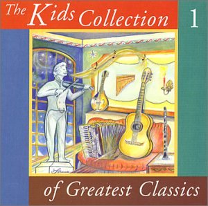 Kid's Collection of Greatest - The Kids Collection of Greatest Classics ...