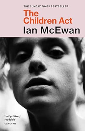 The Children Act: Amazon.co.uk: McEwan, Ian: 9780099599630: Books