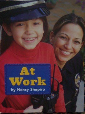 At Work: Independent Books Social Studies Grade K: Nancy Shapiro: 9780618481361: Amazon.com: Books
