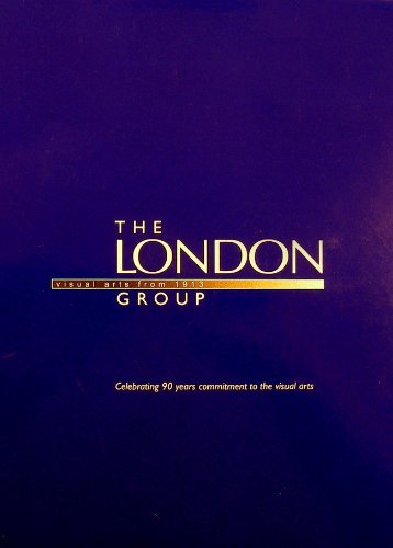 The London Group Visual Arts from 1913: Celebrating 90 Years ...
