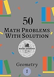 Amazon.com: 50 Math Problems With Solution: Geometry 1 eBook : Solutions, Maths, KP, Ajmal ...