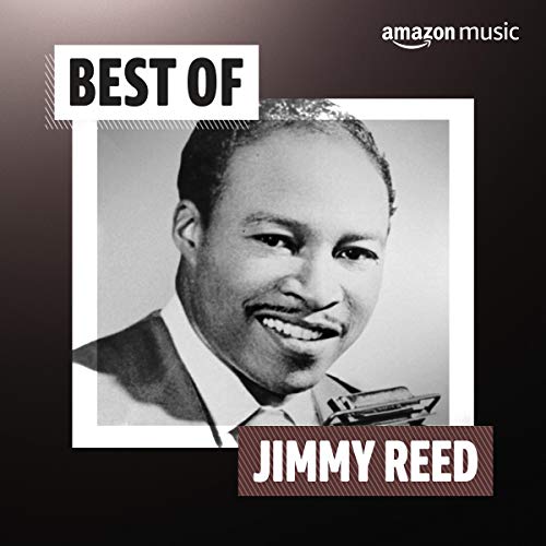 Best of Jimmy Reed Parent by on Amazon Music - Amazon.com