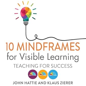 Amazon.com: 10 Mindframes for Visible Learning: Teaching for Success ...
