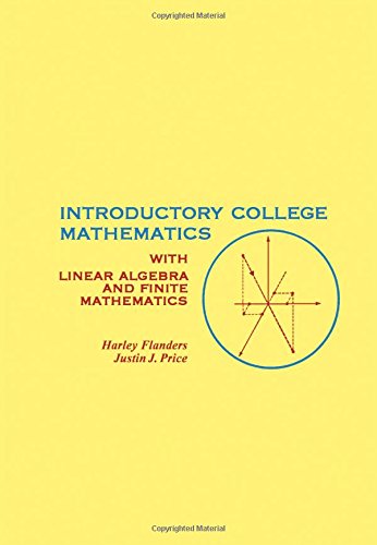 Introductory college mathematics;: With linear algebra and finite ...