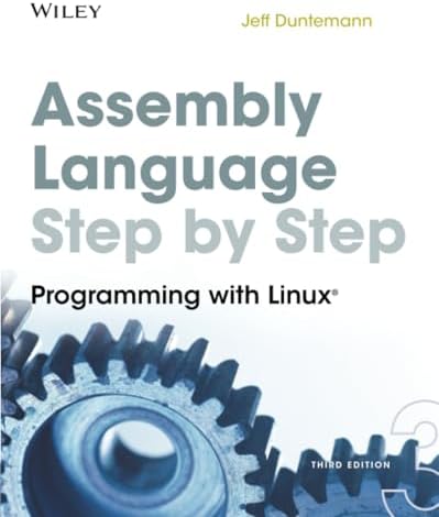 Assembly Language Step-by-Step: Programming with Linux: Duntemann, Jeff ...