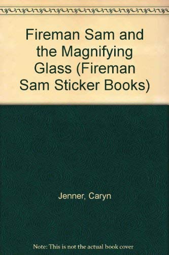 Fireman Sam and the Magnifying Glass (Fireman Sam Sticker Books ...