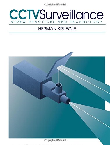 CCTV Surveillance: Video Practices and Technology: Herman Kruegle ...