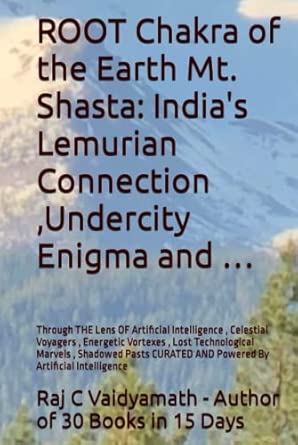 Book Title: "ROOT Chakra of the Earth Mt. Shasta: India's Lemurian ...