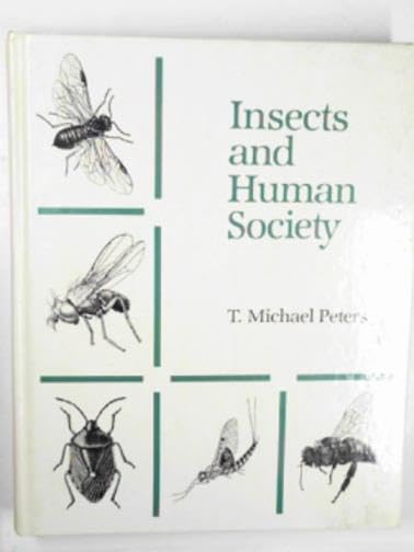 Insects and Human Society: Peters, T. Michael: 9780442275938: Amazon ...