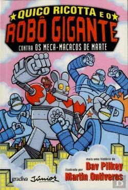 Quico Ricotta e o Robô Gigante Contra os Meca-Macacos de Marte - 9789896160708 - Livros na ...