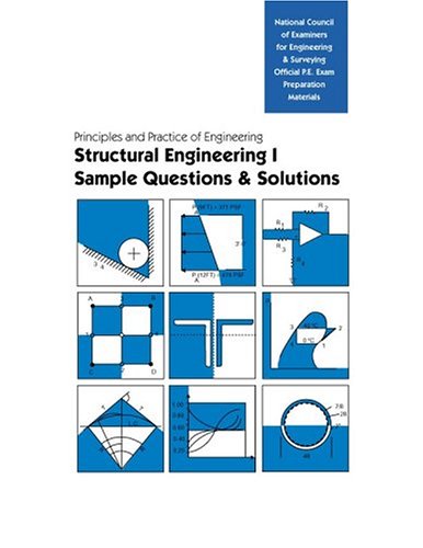 PE Sample Questions and Solutions: Structural I Engineering: NCEES ...