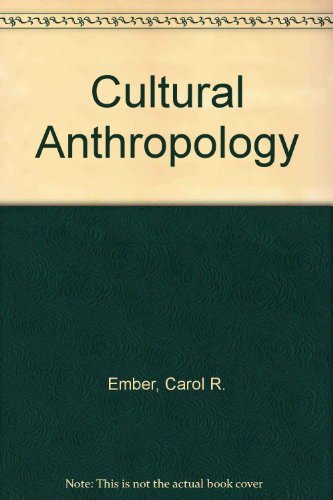 Cultural Anthropology: Carol R. Ember, Melvin R. Ember: 9780131952300 ...