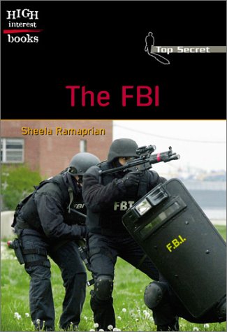 The FBI (High Interest Books: Top Secret): Ramaprian, Sheela ...