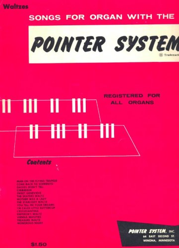 Songs for Organ with the Pointer System - Waltzes - Registered for All ...