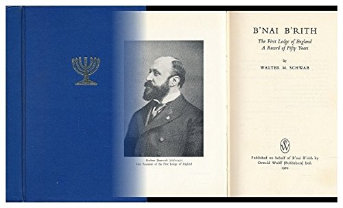 B'nai B'rith: the First Lodge of England,: A record of fifty years ...