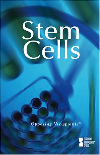 Stem Cells (Opposing Viewpoints): Langwith, Jacqueline: 9780737736489: Amazon.com: Books