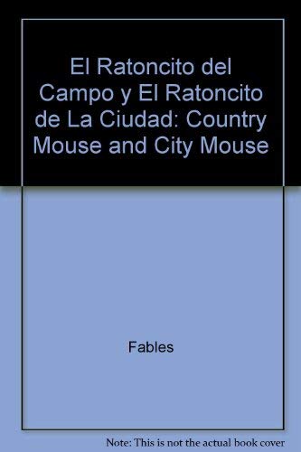 El Ratoncito del Campo y El Ratoncito de La Ciudad: Country Mouse and ...