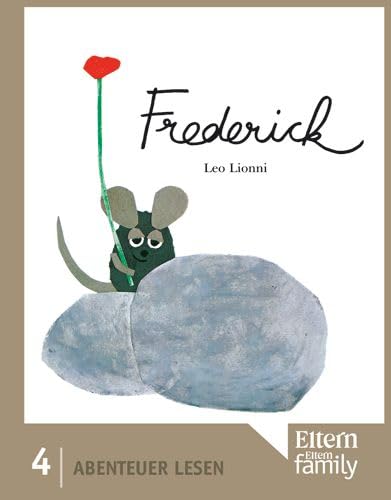 Frederick: Edition ELTERN "Abenteuer Lesen". Nr. 4 : Lionni, Leo ...