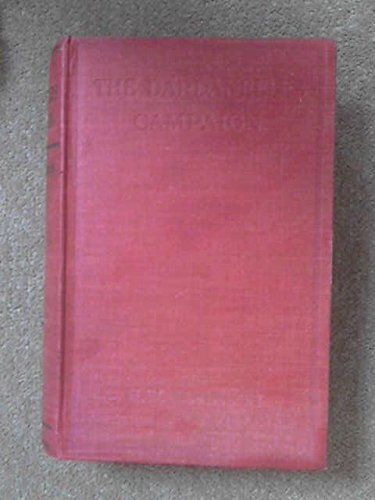 The Dardanelles Campaign: Amazon.co.uk: Nevison, Henry W.: Books