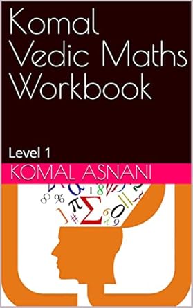 Komal Vedic Maths Workbook : Level 1 eBook : Asnani, Komal: Amazon.in ...