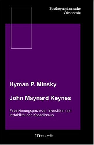 Amazon.com: John Maynard Keynes. Finanzierungsprozesse, Investition und ...