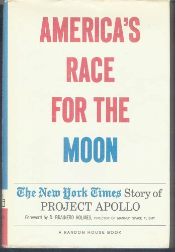 America's Race For The Moon - New York Times Story Of Project Apollo ...