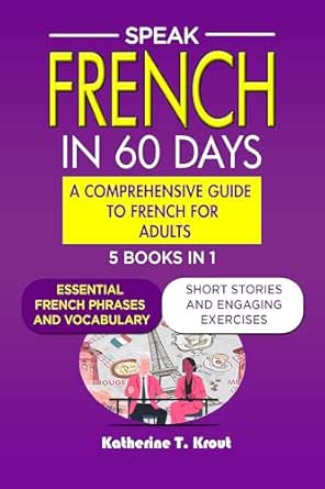 Amazon.com: Speak French in 60 days: A Comprehensive Guide to French ...