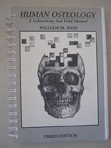 Human Osteology: A Laboratory and Field Manual of Human Skeleton ...