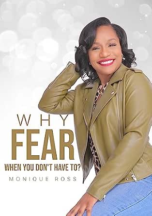Why Fear When You Don't Have To? eBook : Ross, Monique: Amazon.in ...