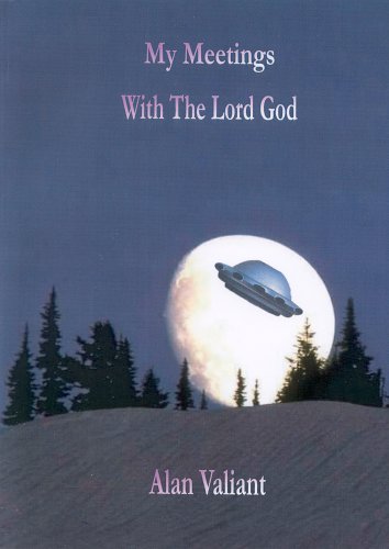 My Meetings with the Lord God: Alan Valiant: 9780952250111: Amazon.com ...