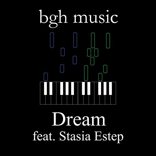 Dream by BGH Music (feat. Stasia Estep) on Amazon Music - Amazon.com