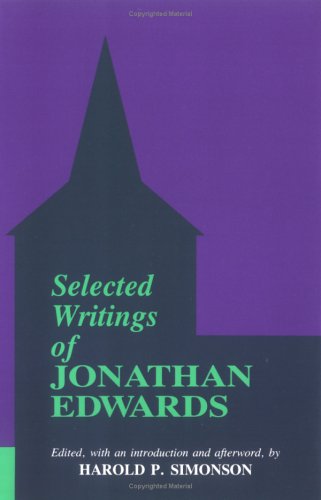 Selected Writings of Jonathan Edwards: Edwards, Jonathan, Simonson ...